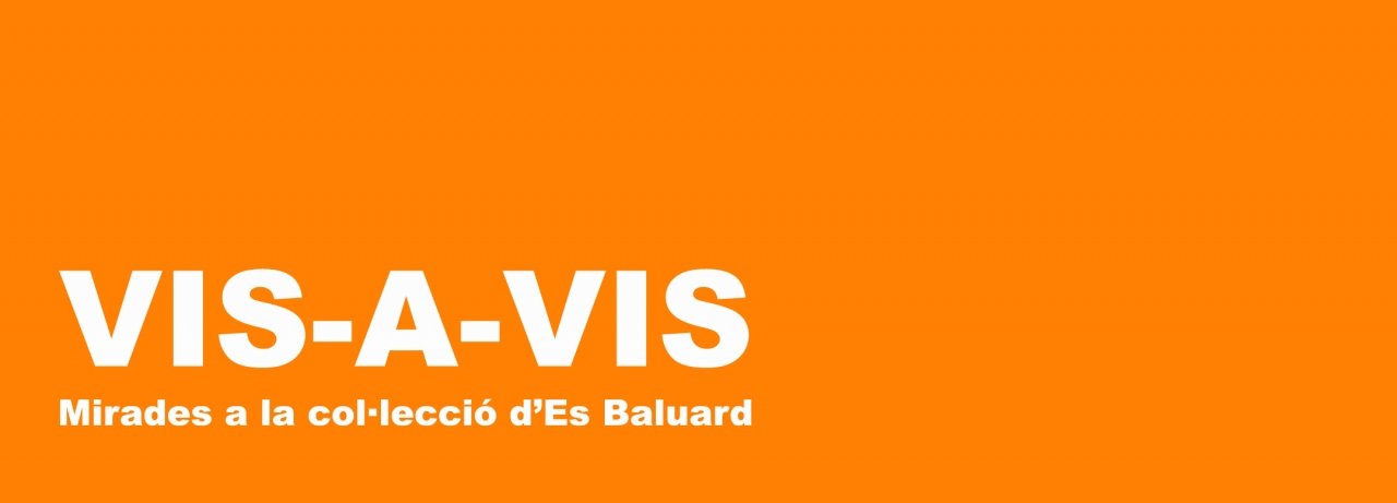 Vis a vis – Es Baluard Museu d'Art Contemporani de Palma